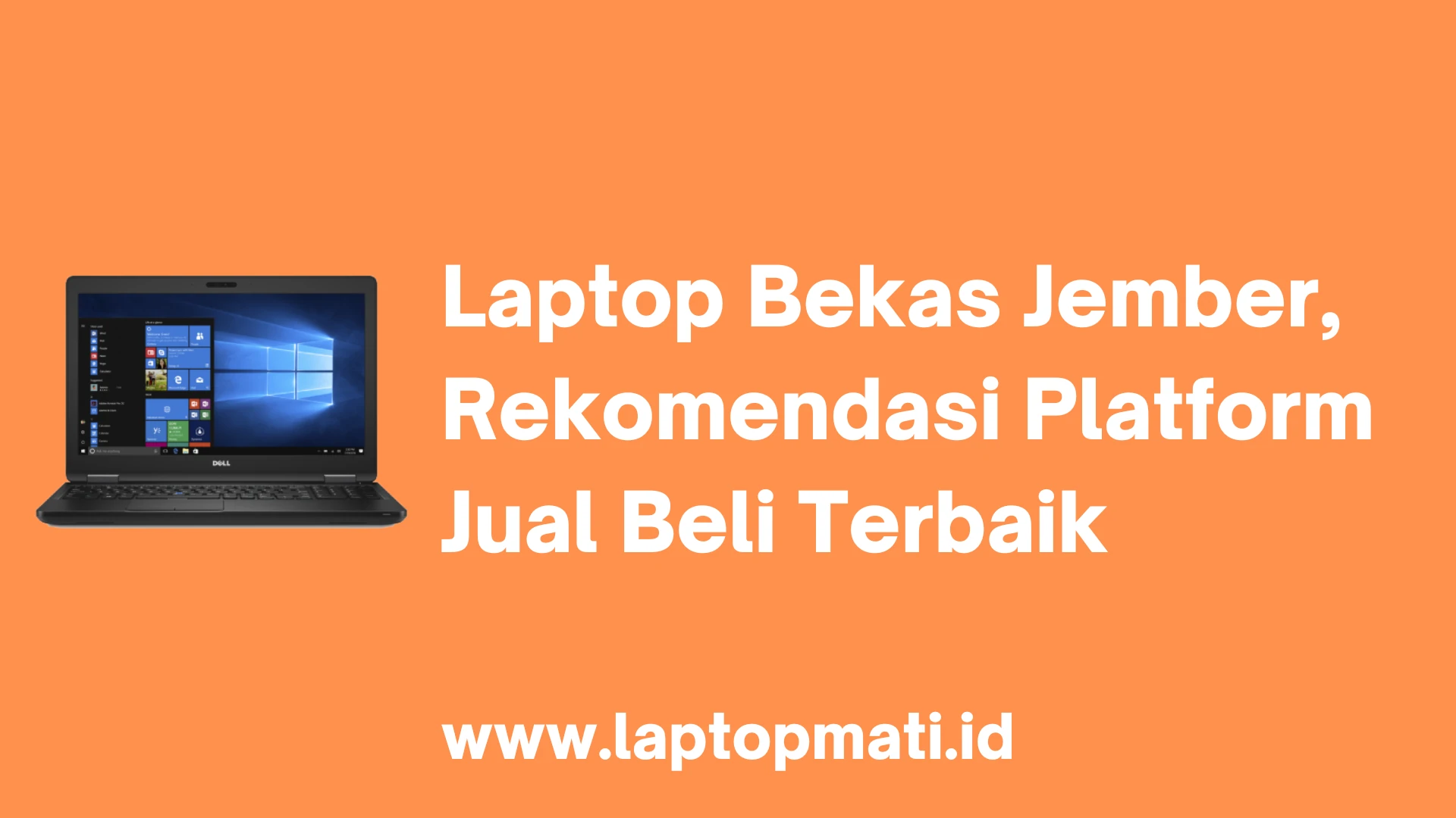 Laptop Bekas Jember: Rekomendasi Platform Jual Beli Terbaik - Laptopmati.id