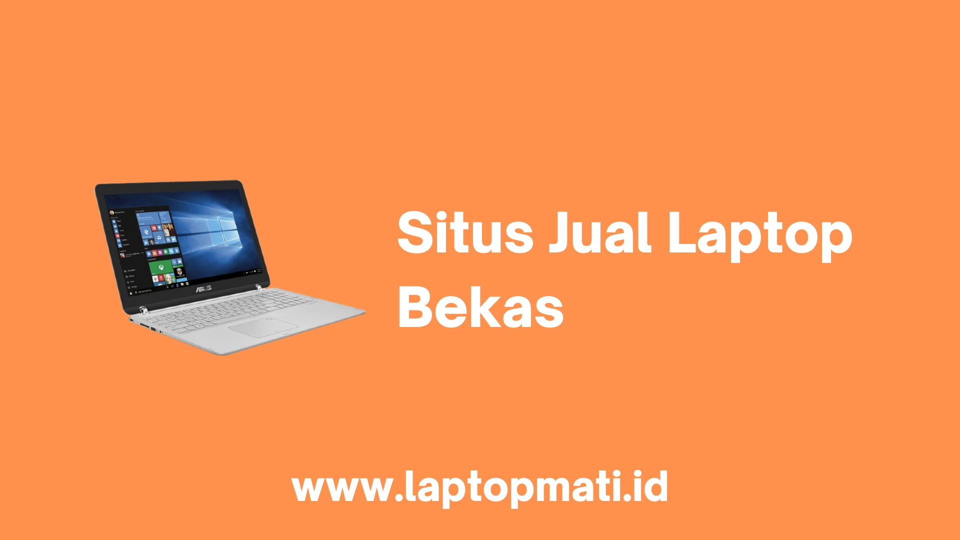 Jual Laptop Bekas, Mati, atau Second: Panduan Lengkap & Aman ...